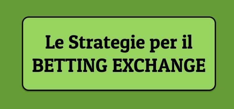 Le migliori strategie Betting Exchange per vincere | Bettingxchange.it